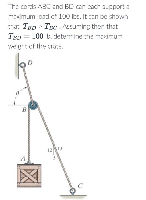 Solved The cords ABC and BD can each support a maximum load | Chegg.com
