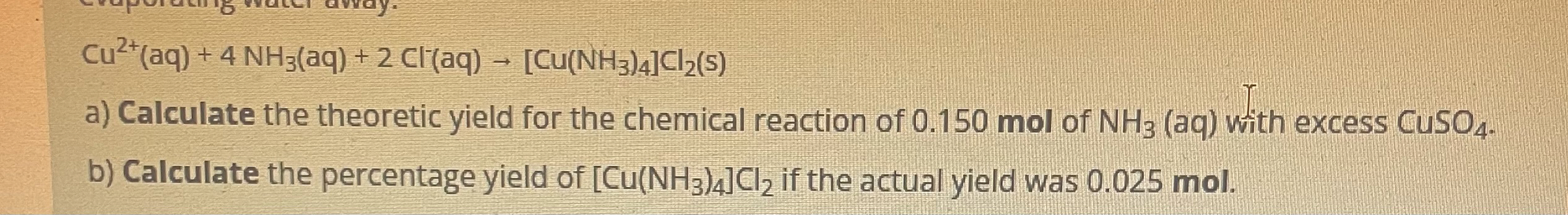Solved Cu2+(aq)+4NH3(aq)+2Cl(aq)→[Cu(NH3)4]Cl2(s)a) | Chegg.com