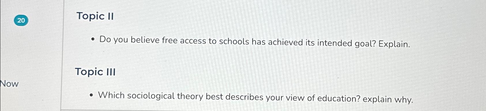 Solved 20Topic IIDo you believe free access to schools has | Chegg.com