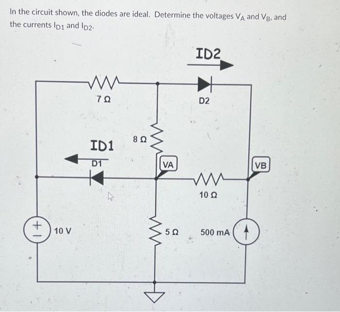 Solved In the circuit shown, the diodes are ideal. Determine | Chegg.com