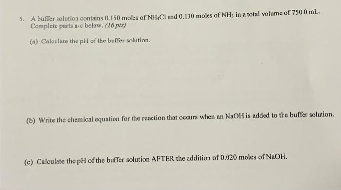 Solved 5. A buffer solution contains 0.150 moles of NH4Cl | Chegg.com