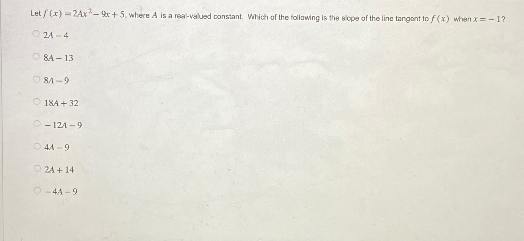 Solved Let f(x)=2Ax^(2)-9x+5, where A is a real-valued | Chegg.com