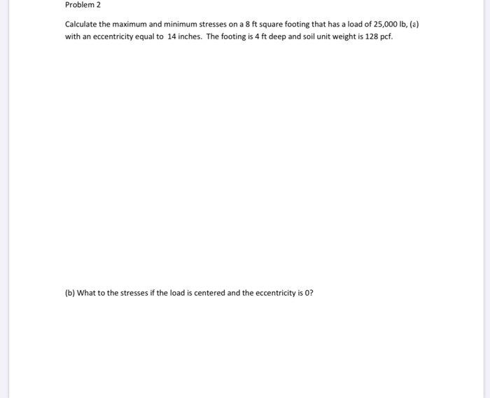 Solved Problem 2 Calculate the maximum and minimum stresses | Chegg.com