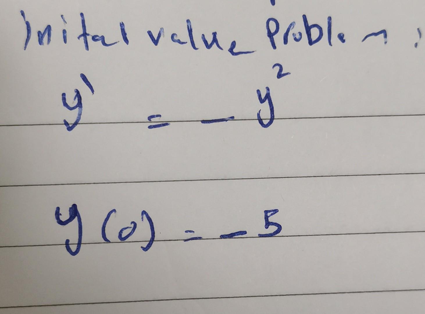 Solved Inital value Problem y 2 s y (o)=-5 | Chegg.com