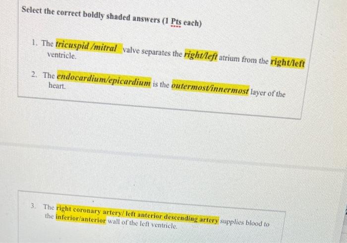 Solved Select the correct boldly shaded answers (1 Pts each) | Chegg.com