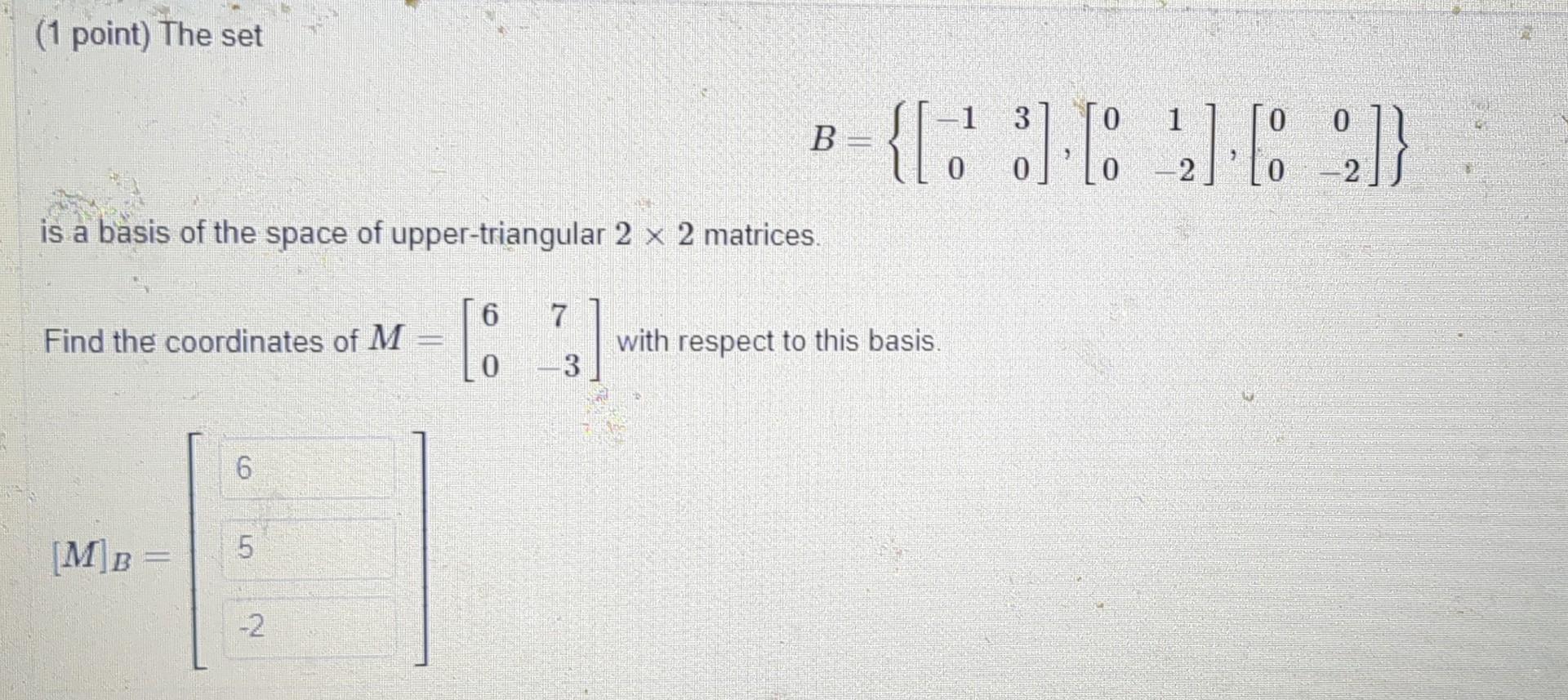 Solved (1 point) The set B={1+2x2;5+4x+10x2,−(15+12x+32x2)} | Chegg.com