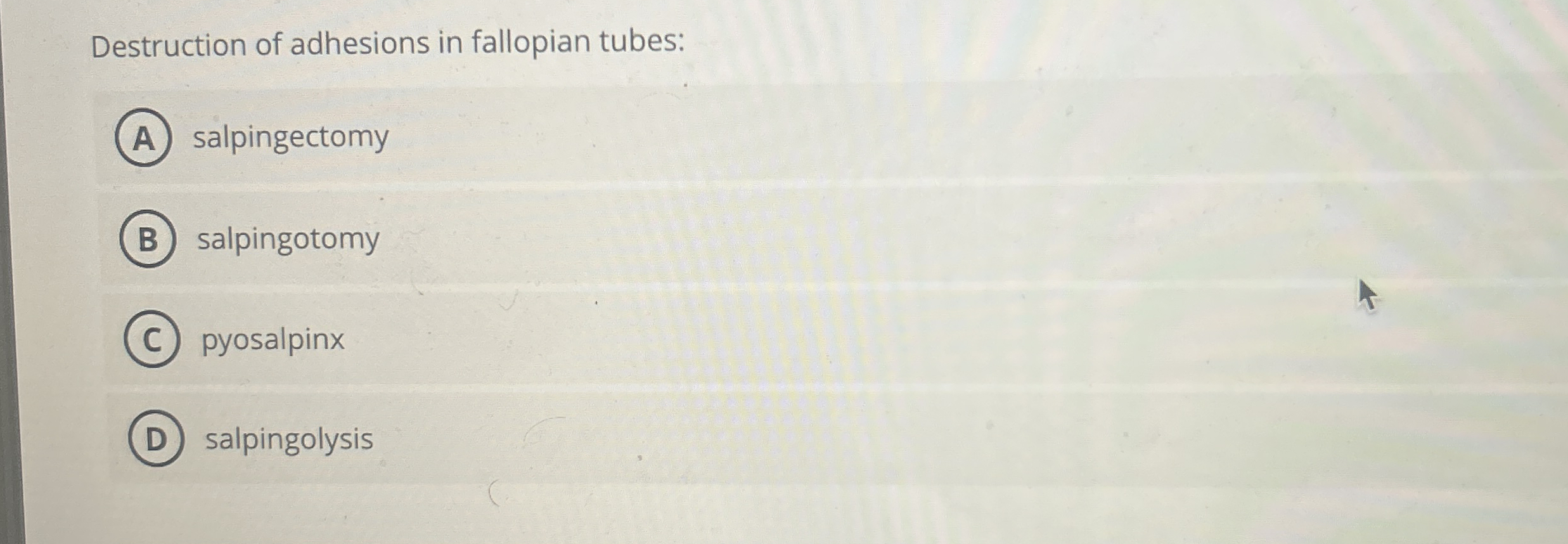 Solved Destruction of adhesions in fallopian | Chegg.com