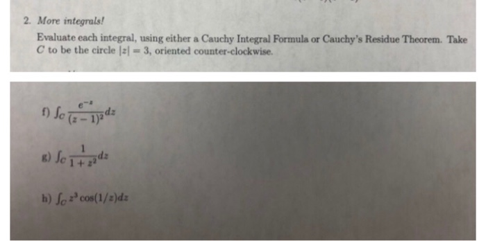 Solved 2. More integrals! Evaluate each integral, using | Chegg.com