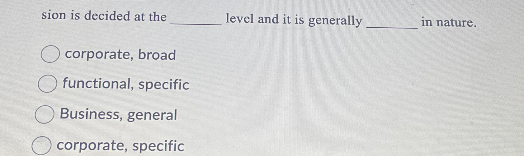 Solved sion is decided at the level and it is generally in | Chegg.com