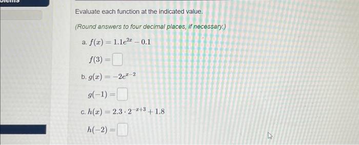 Solved Evaluate each function at the indicated value. (Round | Chegg.com