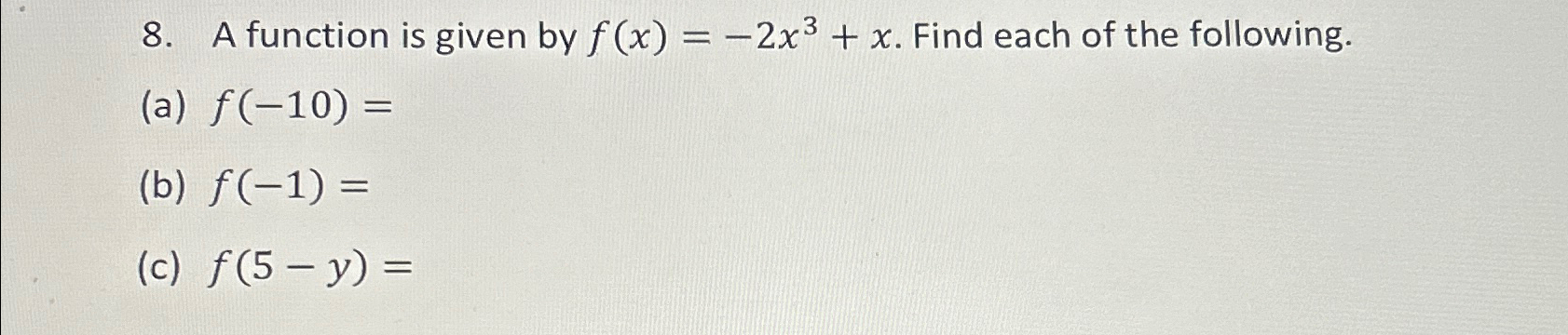 Solved A function is given by f(x)=-2x3+x. ﻿Find each of the | Chegg.com