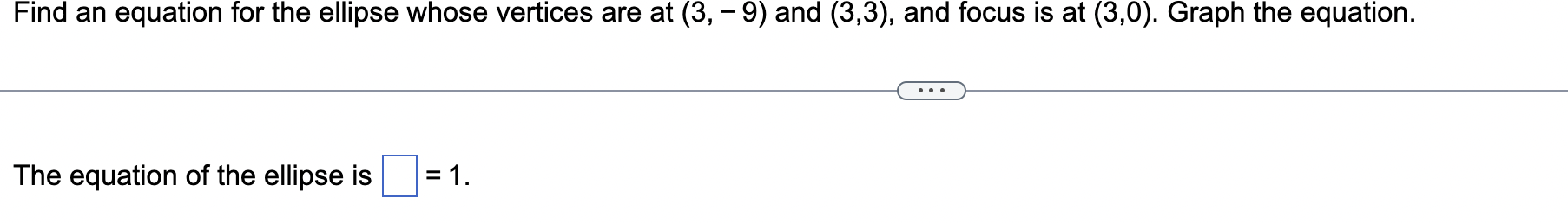 Solved Find an equation for the ellipse whose vertices are | Chegg.com