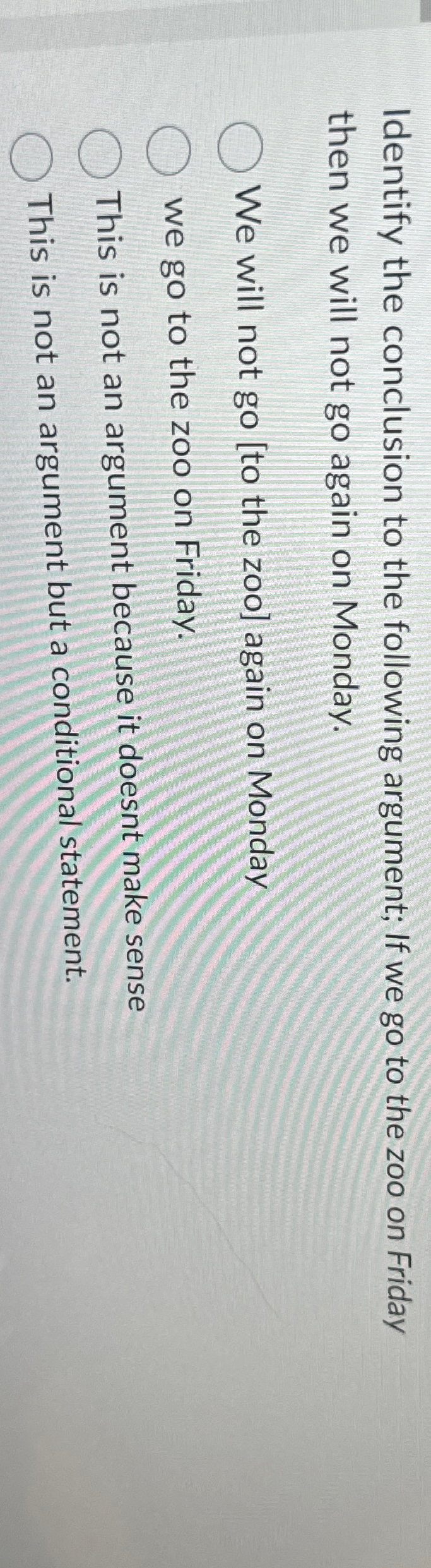 Solved Identify the conclusion to the following argument; If | Chegg.com
