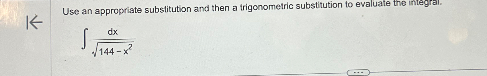 Solved Use an appropriate substitution and then a | Chegg.com