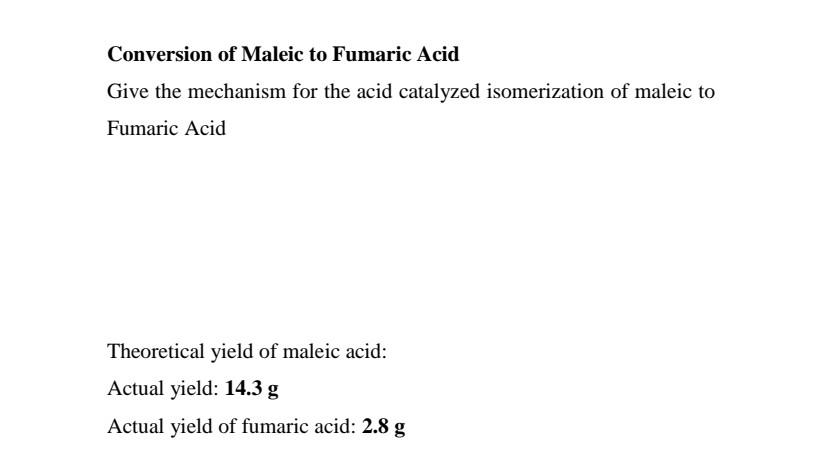 Solved Conversion of Maleic to Fumaric Acid Give the | Chegg.com