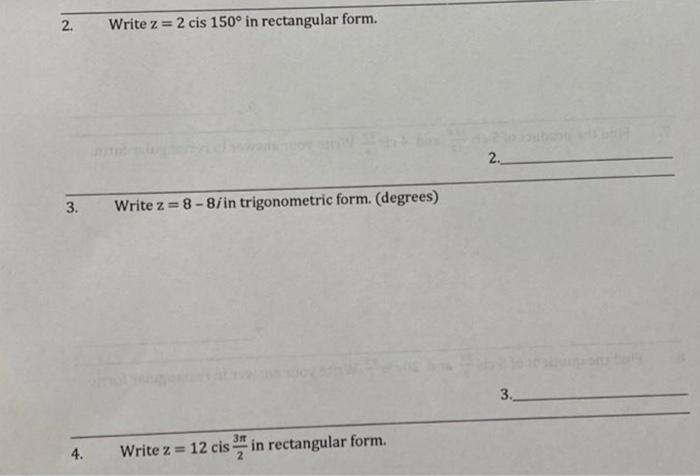 Solved 2. Write z=2 cis 150° in rectangular form. 2. 3. | Chegg.com