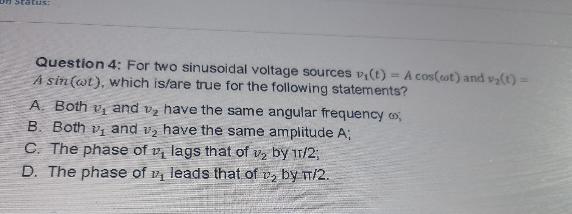 Solved Question 4: For two sinusoidal voltage sources | Chegg.com