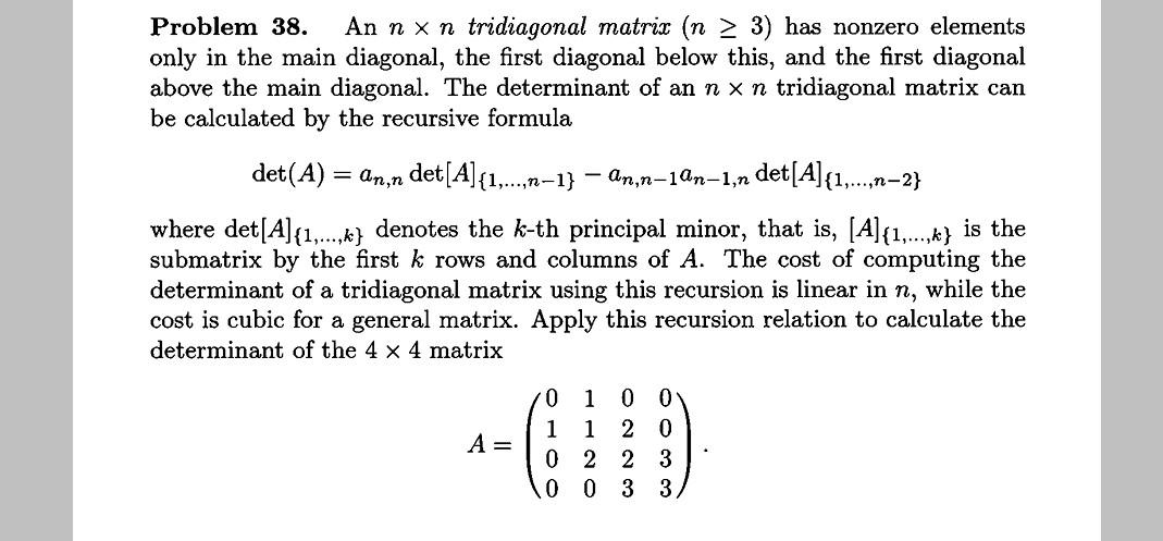 Solved Problem 38. An n x n tridiagonal matrix (n > 3) has | Chegg.com