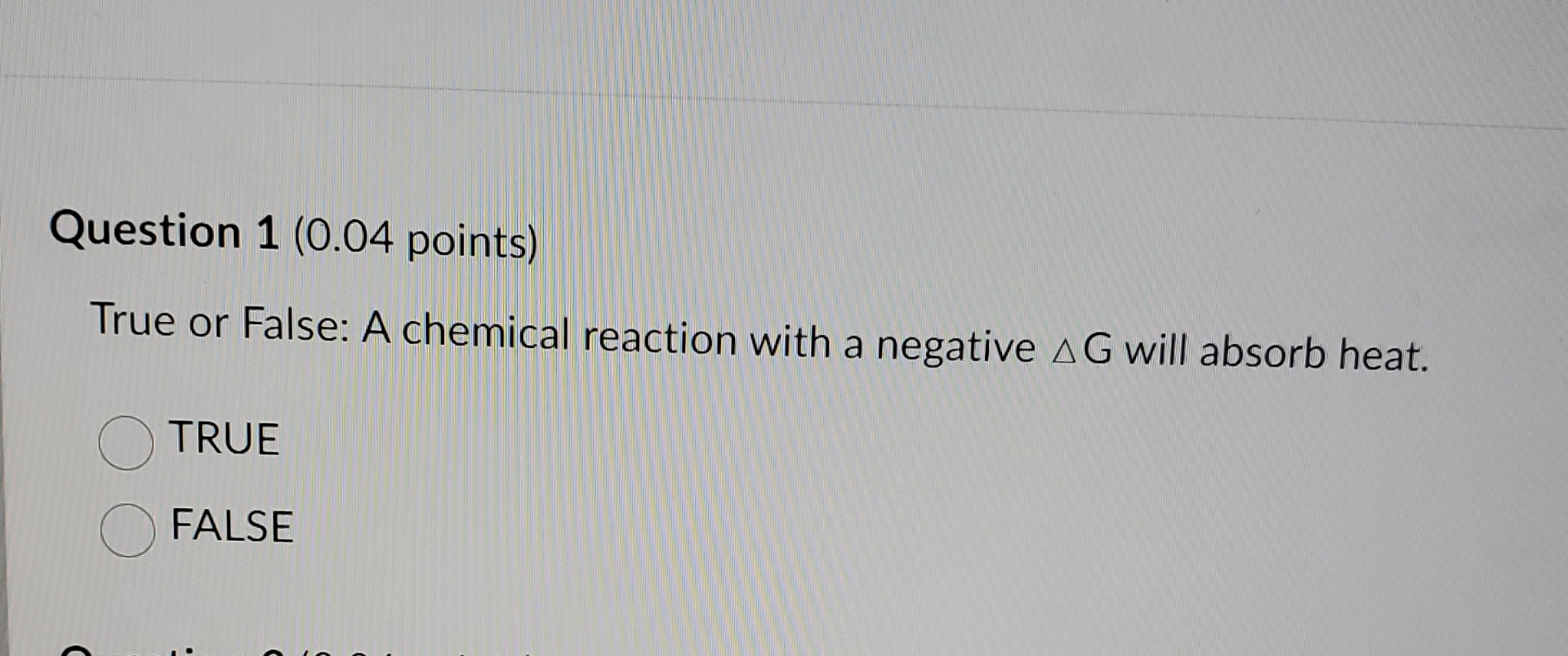 Solved Question 1 (0.04 ﻿points)True or False: A chemical | Chegg.com