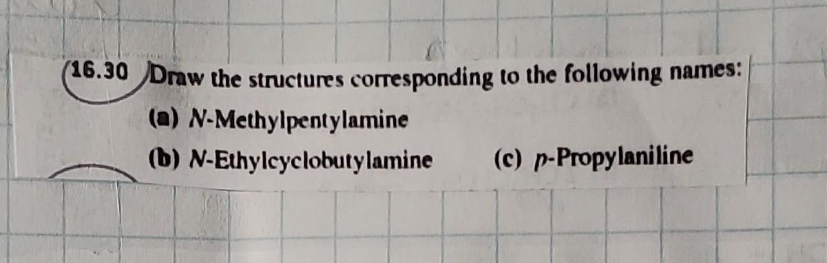 Solved (16.30 Draw the structures corresponding to the | Chegg.com