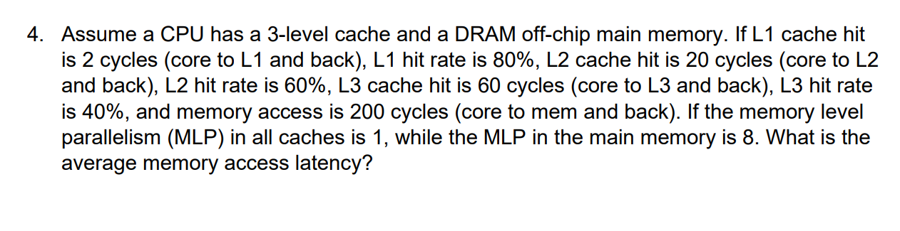 Solved 4. ﻿Assume a CPU has a 3-level cache and a DRAM | Chegg.com
