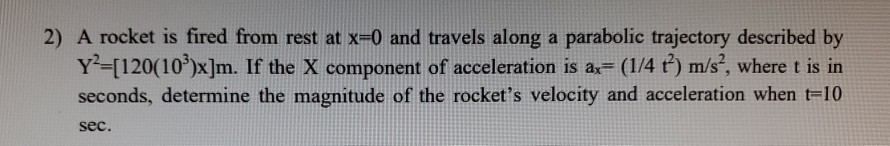 Solved 2) A rocket is fired from rest at x=0 and travels | Chegg.com