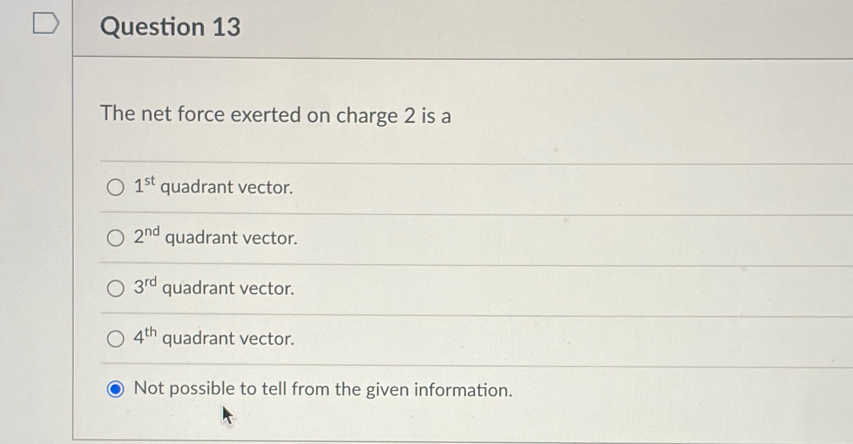 Solved Question 13The net force exerted on charge 2 ﻿is | Chegg.com