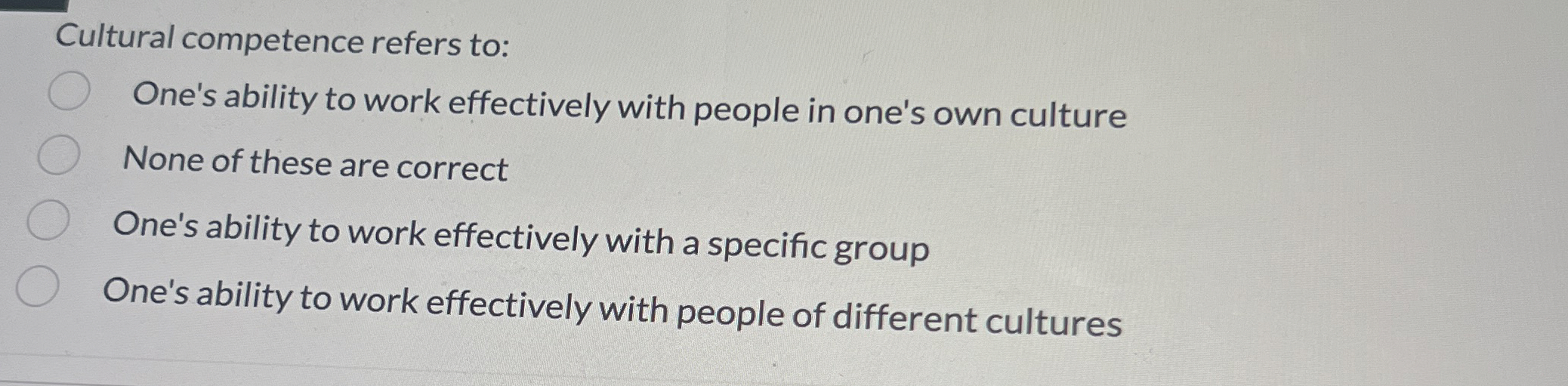 Solved Cultural competence refers to:One's ability to work | Chegg.com