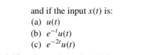 Solved The unit impulse response of an LTIC system isFind | Chegg.com
