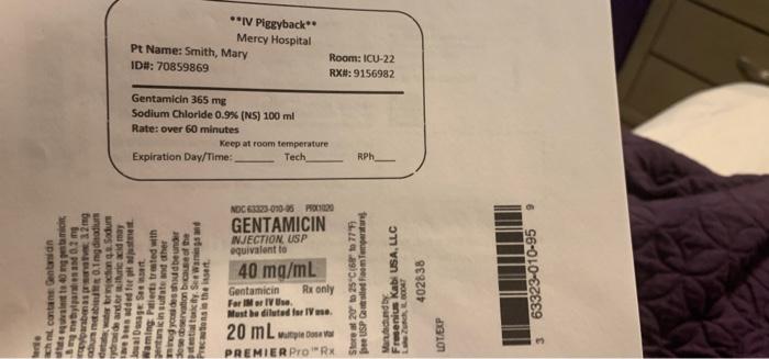 Solved the lresceiber has ordered a gentamicin ivpb as shown | Chegg.com