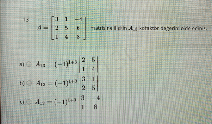 Solved Obtain the A13 cofactor value for the matrix. | Chegg.com