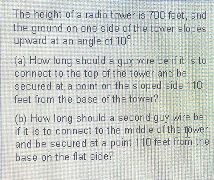 Solved The height of a radio tower is 700 feet, and the | Chegg.com