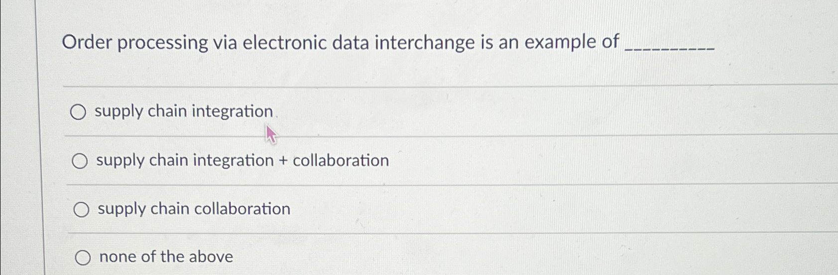 Solved Order processing via electronic data interchange is | Chegg.com