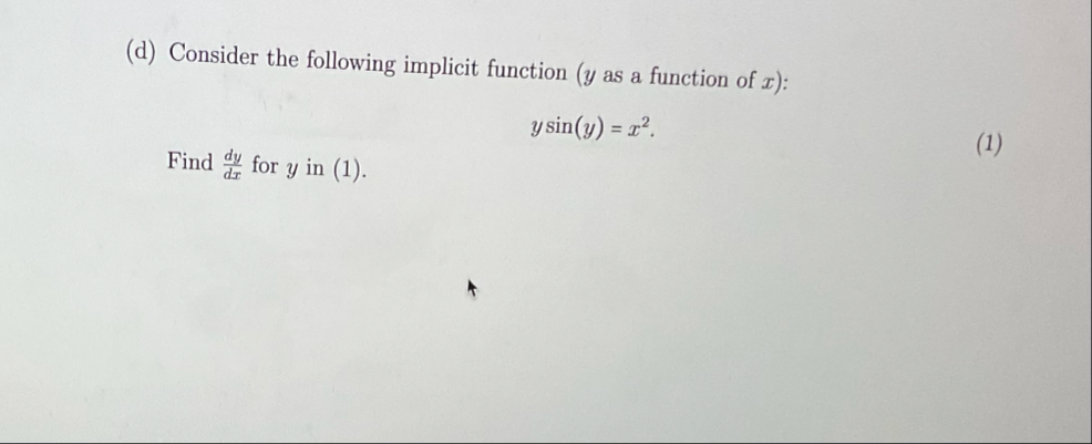 Solved (d) ﻿Consider the following implicit function ( y ﻿as | Chegg.com