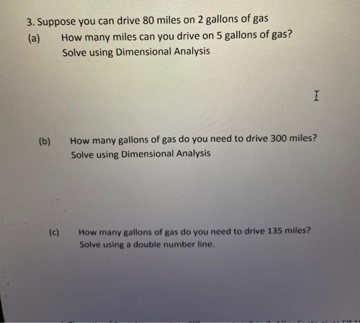 Solved 3. Suppose you can drive 80 miles on 2 gallons of gas | Chegg.com