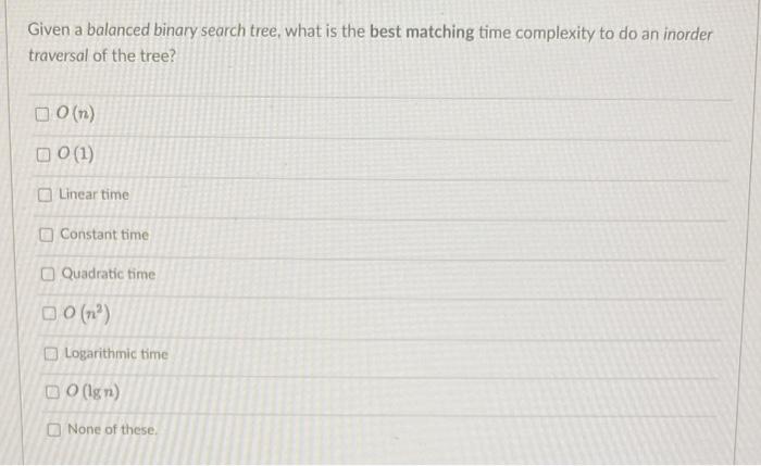 Solved Given a balanced binary search tree, what is the best | Chegg.com