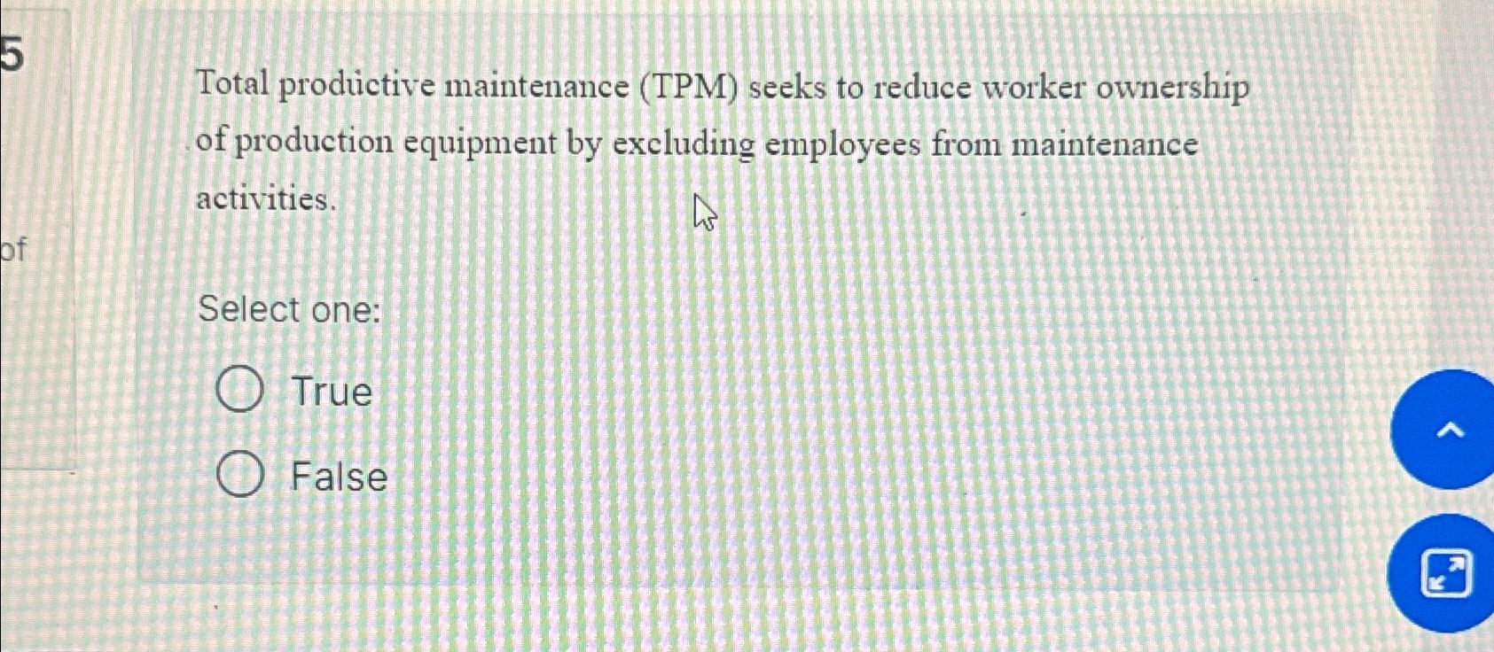 Solved Total prodictive maintenance (TPM) ﻿seeks to reduce | Chegg.com