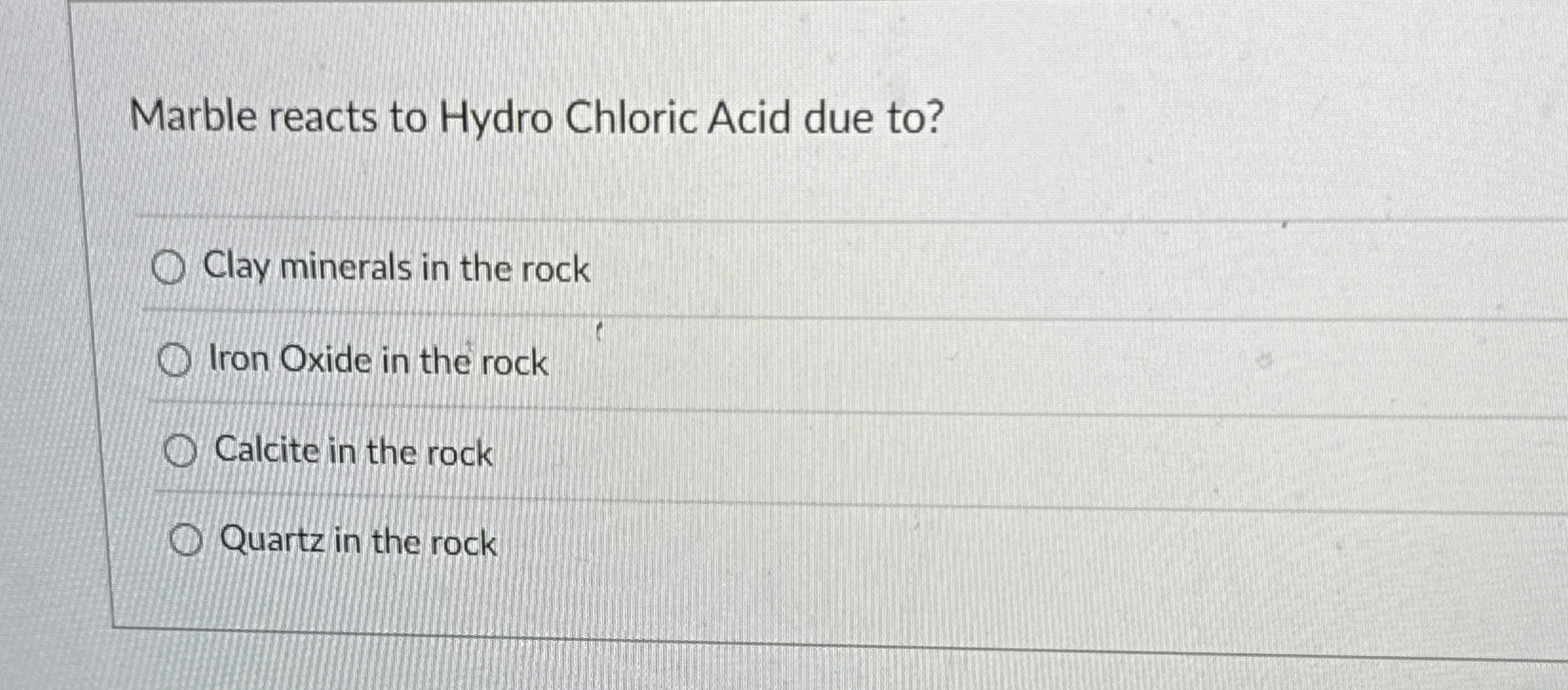 Solved Marble reacts to Hydro Chloric Acid due to?Clay | Chegg.com