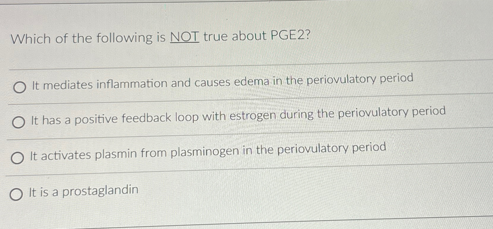 Solved Which of the following is NOT true about PGE2? ﻿It | Chegg.com