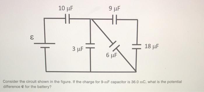 10 uF 9 MF 1 w 3 uF 18 uf 6 uF Consider the circuit | Chegg.com