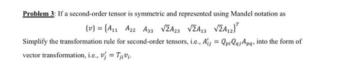 Solved Problem 3: If a second-order tensor is symmetric and | Chegg.com