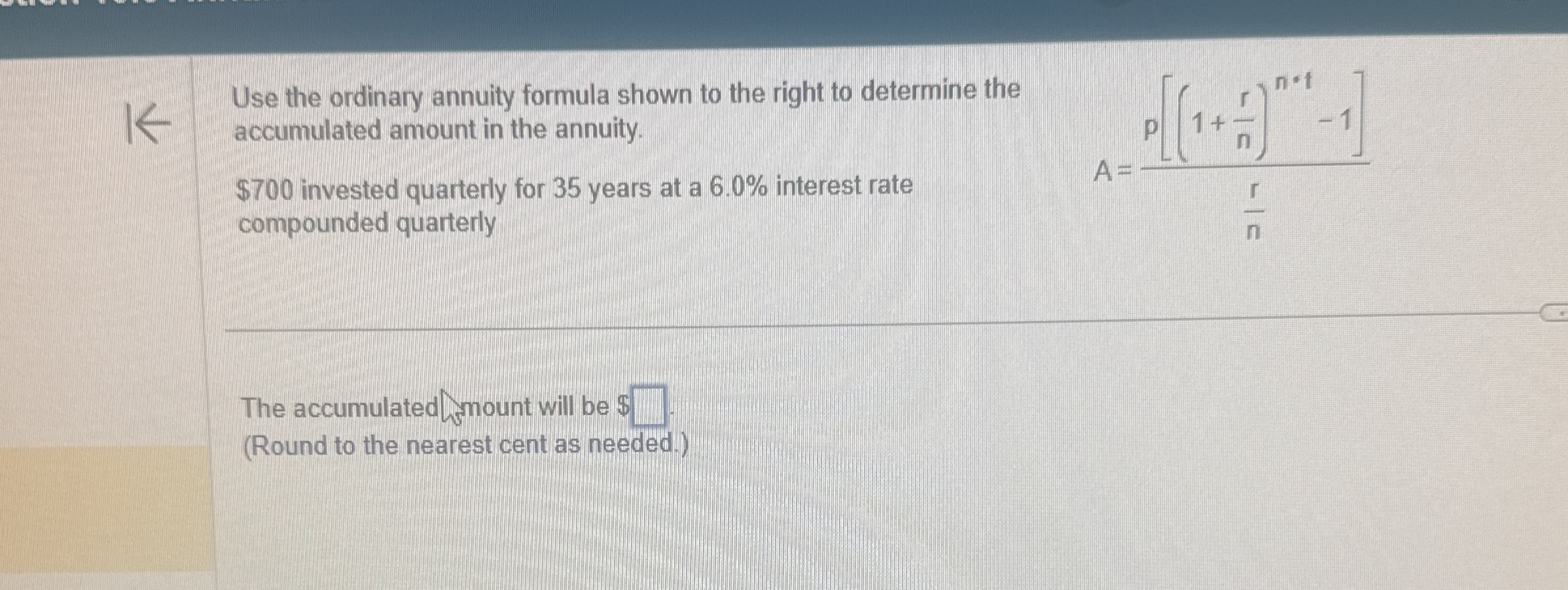 Solved Use the ordinary annuity formula shown to the right | Chegg.com