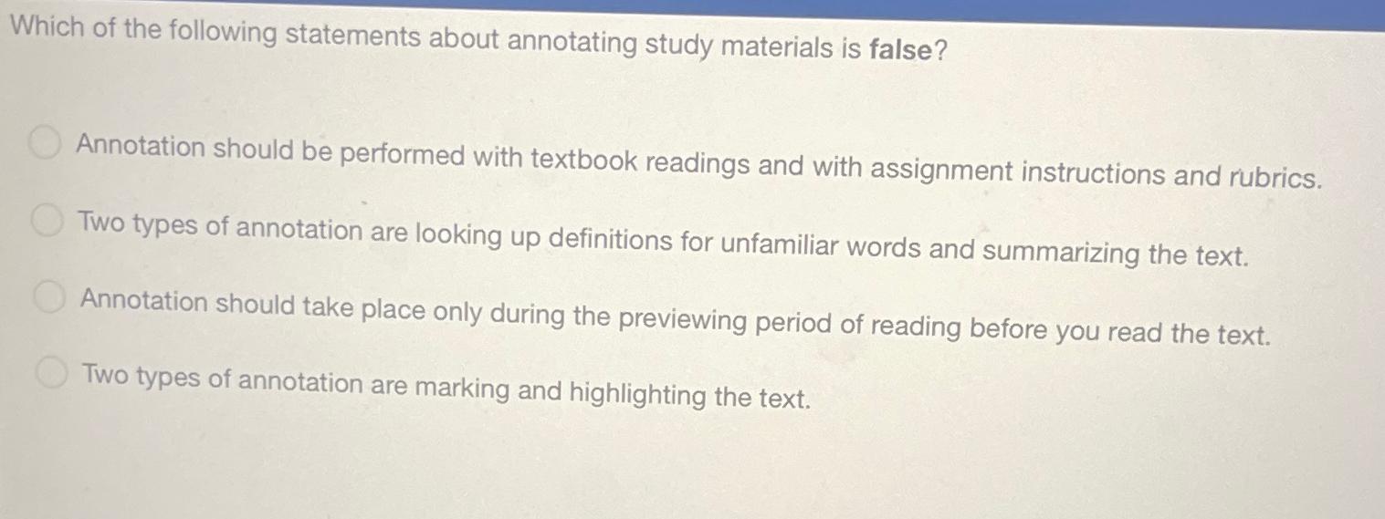 Which of the following statements about annotating | Chegg.com
