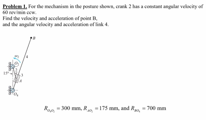 Solved Problem 1. For the mechanism in the posture shown, | Chegg.com
