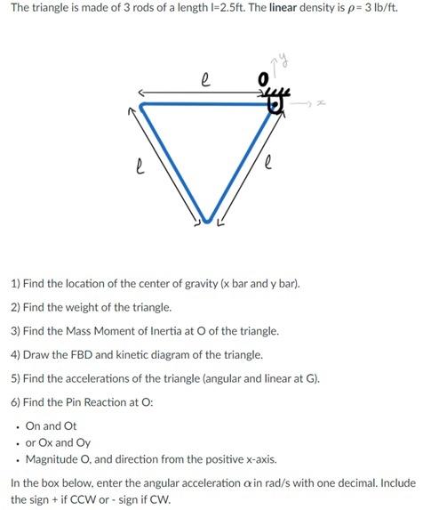 Solved The triangle is made of 3 rods of a length 1=2.5ft. | Chegg.com