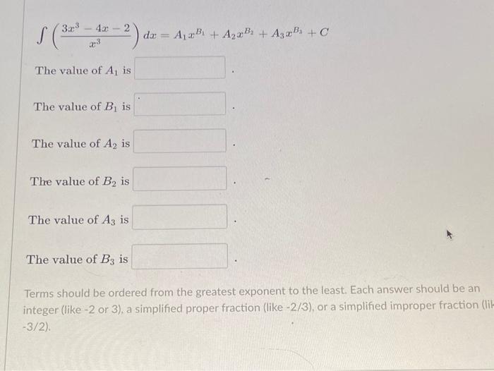 Solved ∫(x33x3−4x−2)dx=A1xB1+A2xB2+A3xB3+C The value of A1 | Chegg.com