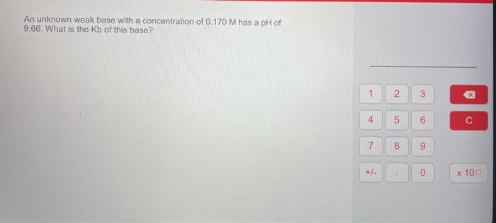 Solved An unknown weak base with a concentration of 0.170M | Chegg.com