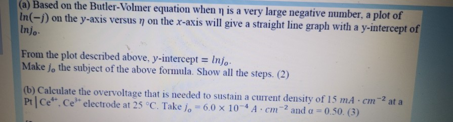 Solved (a) Based on the Butler-Volmer equation when n is a | Chegg.com