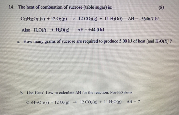 Solved 14. The heat of combustion of sucrose (table sugar) | Chegg.com