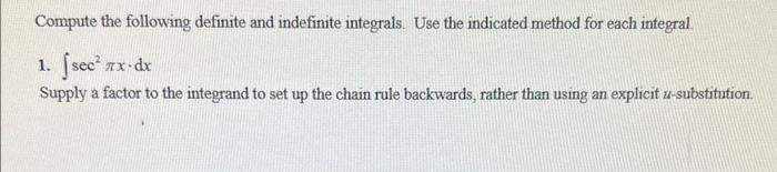 Solved Compute the following definite and indefinite | Chegg.com